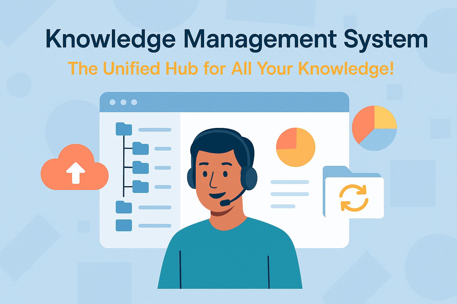 Knowledge Management System: The Unified Hub For All Your Knowledge!